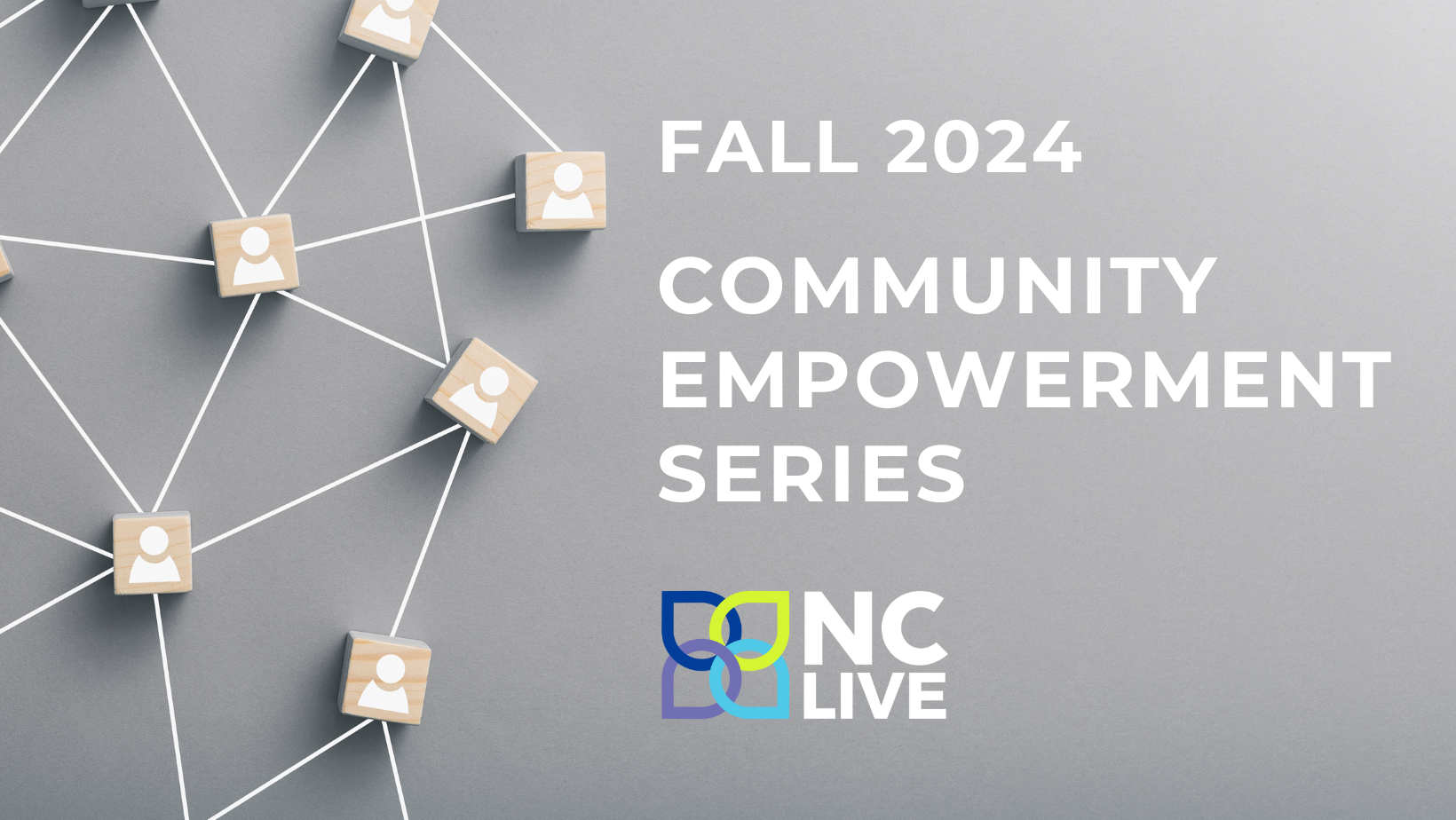 Fall 2024 Community Empowerment Series | NC LIVE